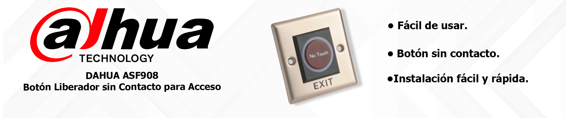 DAHUA ASF908- BOTON LIBERADOR SIN CONTACTO PARA ACCESO/ ACER