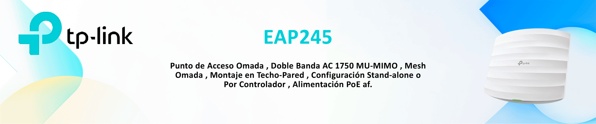 EAP245 - Punto de Acceso Omada , Doble Banda AC 1750 MU-MIMO