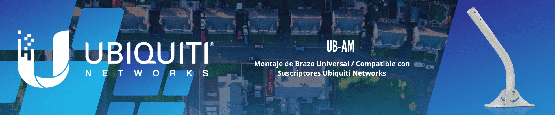 UBIQUITI UBAM - Montaje de Brazo Universal / Compatible con