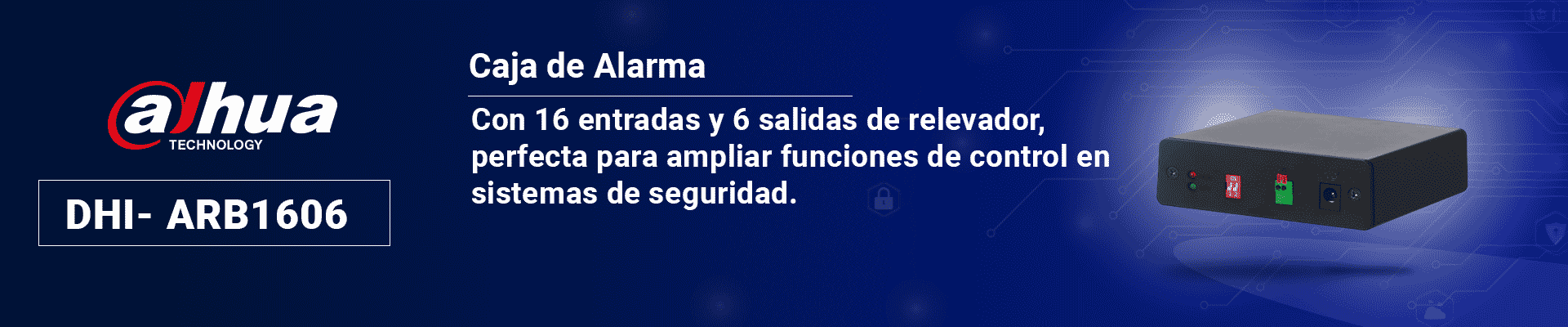 DAHUA ARB1606 - CAJA DE ALARMA PARA DISPOSITIVOS DAHUA/ 16 ENTRADAS/ 6 SALIDAS DE RELEVADOR ...